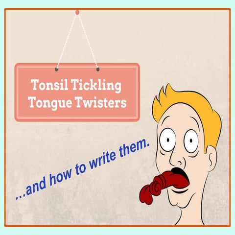 Writing Tonsil Tickling Tongue Twisters | PPTX