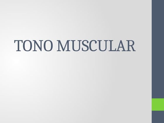 Clase 12 Tono Muscular Normal y sus alteraciones | PPT