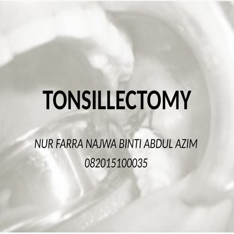 Tonsillectomy035 190105185725 Pptx Ent Class Ppt