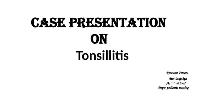 Nursing Management Of The Patient With Tonsillitis Ppt Pptx