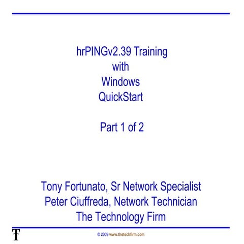 OSTU - hrPING QuickStart Part 1 (by Tony Fortunato & Peter Ciuffreda) | PPT
