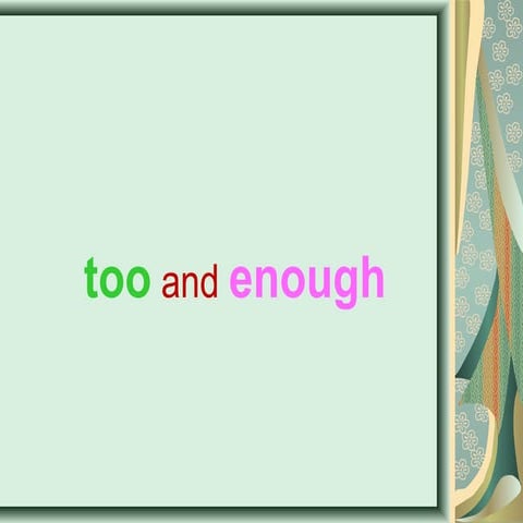 Mastering the Use of 'Too' and 'Enough' in English Grammar | PPT