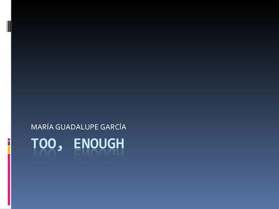 Too / Enough | PPTX