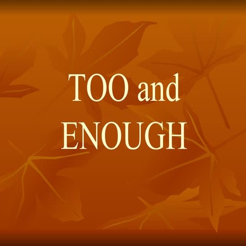 Too & Enough Project Work | PPS