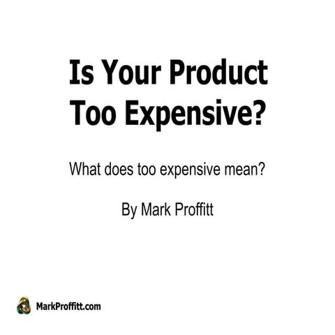Is Your Product Too Expensive? | PPT