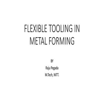 Flexible Tooling in Metal forming | PPTX