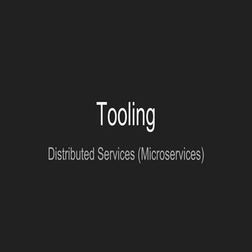 Tooling on distributed services | PPT