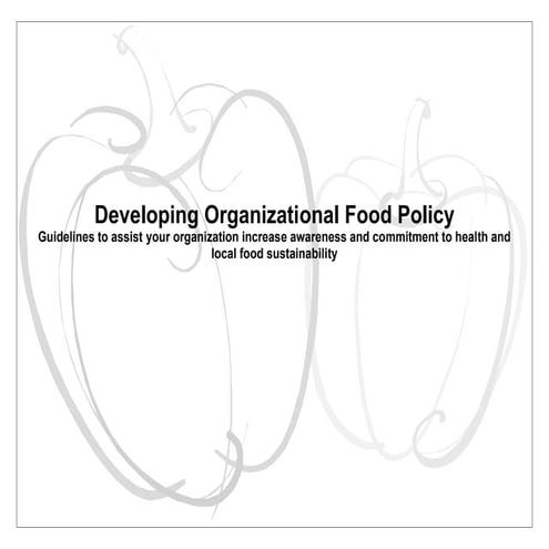 Developing Organizational Food Policy: Guidelines to increase awareness ...