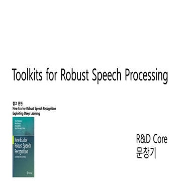 Toolkits for robust speech processing | PPT
