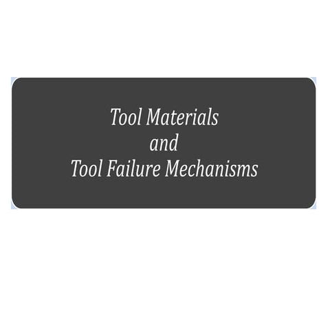 Tool materials and tool wear | PPTX | Chemistry | Science