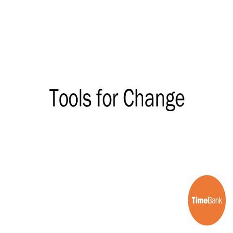 Tools For Change | PPT