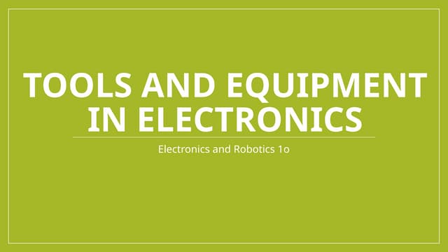 Basic tools and instruments in electronics | PPTX