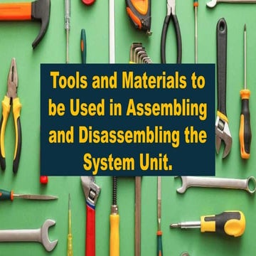 TOOLS AND MATERIALS AND OHS DURING ASSEMBLING DISASSEMBLING.pptx