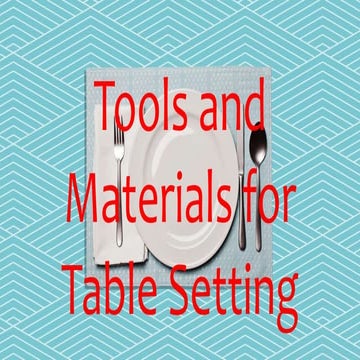 Tools and materials for table setting | PPTX