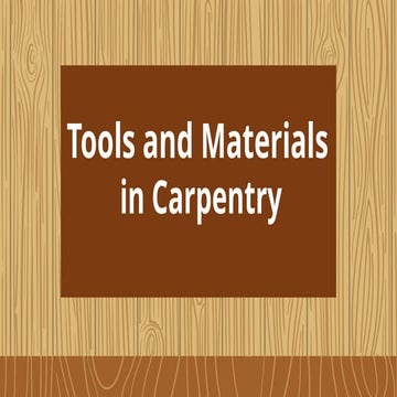 Tools and Materials in Carpentry - PPT.pptx