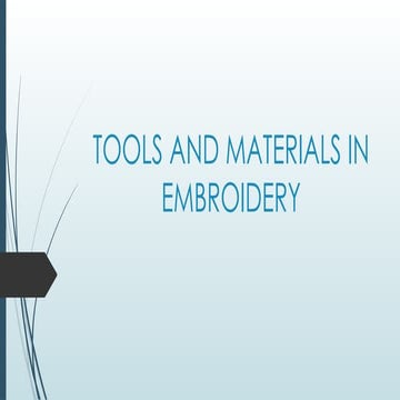 TOOLS AND MATERIALS IN EMBROIDERY FOR BEINNERS.pptx