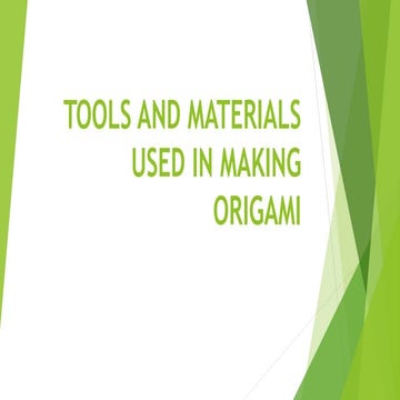 TOOLS AND MATERIALS USED IN MAKING ORIGAMI.pptx