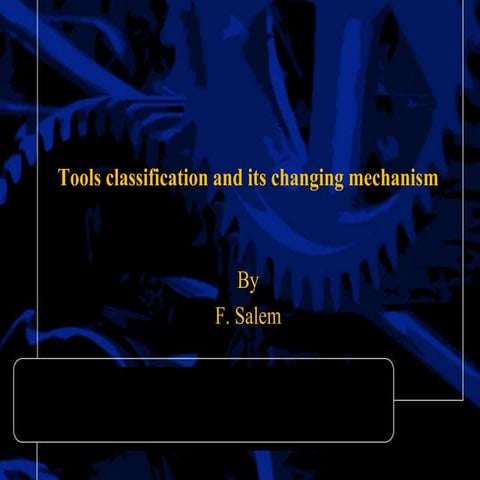 Tools classification and its changing mechanism | PPTX