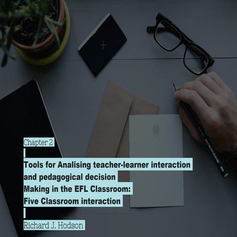 Tools For Analising Teacher Learner Interaction And Pedagogical