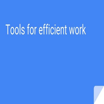 Tools for efficient work | PPT