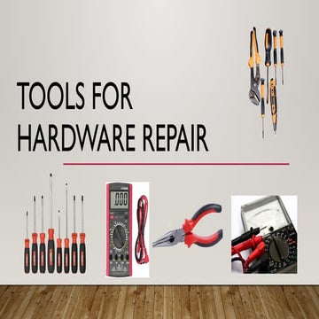 Tools for Hardware Repair and maintenance.pptx