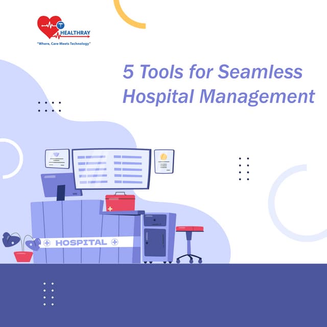 Empower Your Hospital: Essential Tools for Effective Management | PDF ...