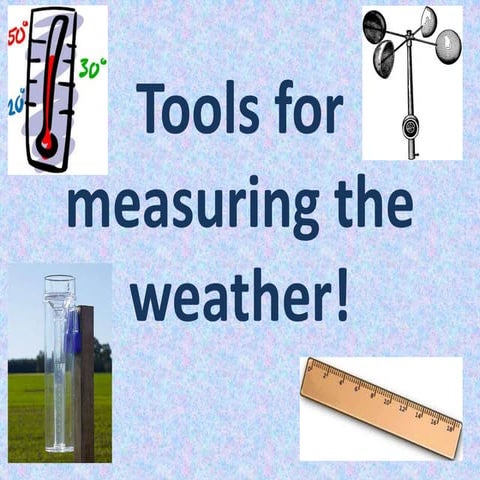 Tools for measuring the weather! | PPT
