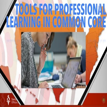 Tools for Professional Learning in Common Core | PPT