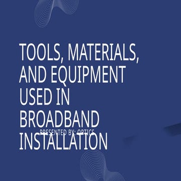 Tools, Materials, and Equipment Used in Broadband Installation_20250302 ...