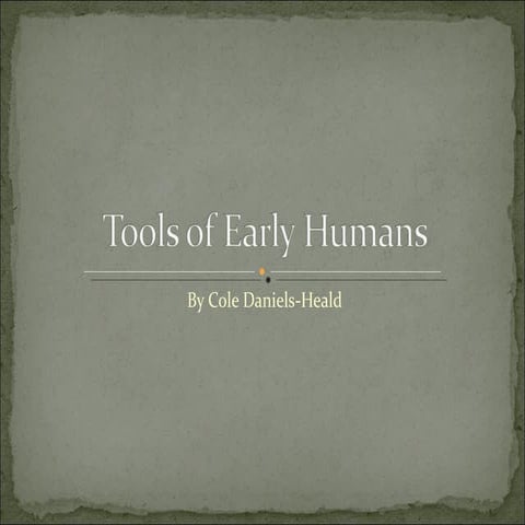 Tools of early humans | PPT