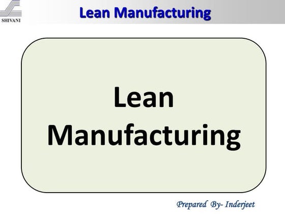 Lean manufacturing | PPT | Mechanical and Industrial Engineering ...
