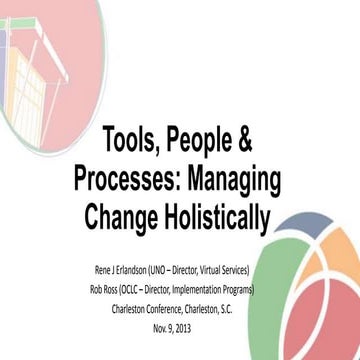 Tools, People & Processes: Managing Change Holistically | PPTX