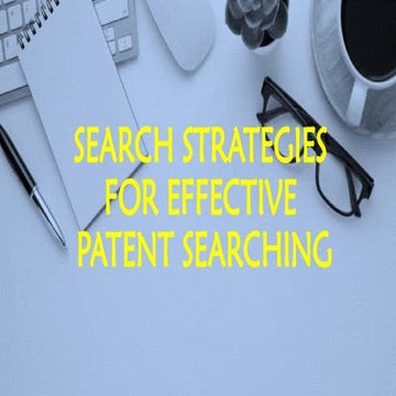 TOOLS & STRATEGIES FOR PATENT SEARCHING.pptx