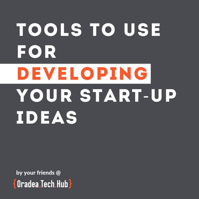 Tools to use for developing your start-up ideas | PPT