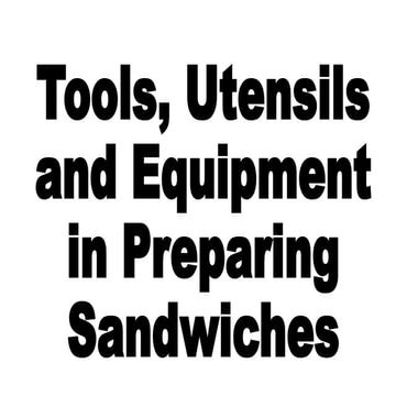 Tools and equipment in preparing sandwich WEEK 1.pptx
