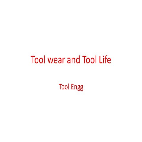 Introduction to Tool wear and Tool Life.pptx