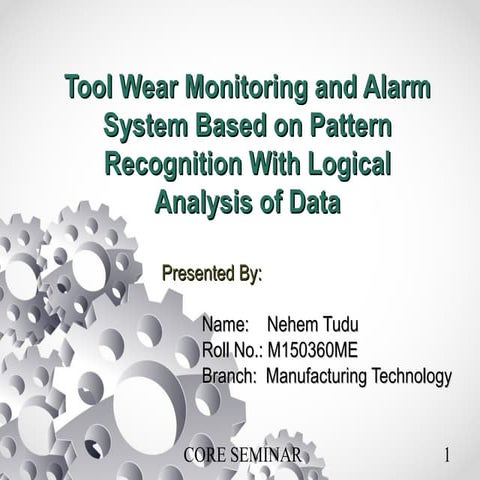 Tool wear monitoring and alarm system based on pattern recognition with logical analysis of data ...