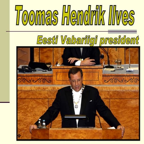 Toomas Hendrik Ilves | PPT