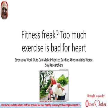 Too much exercise is bad for heart | PPT