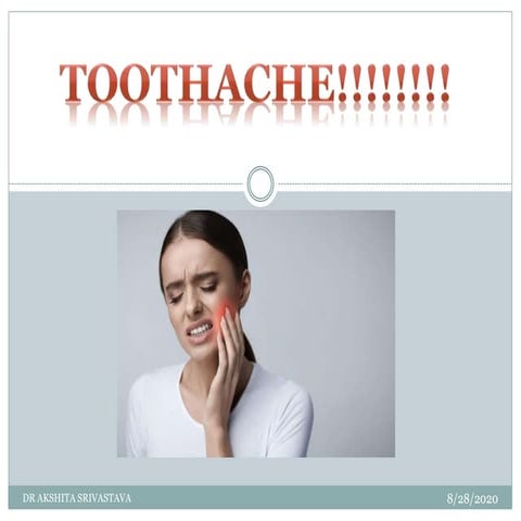 TOOTHACHE ( TOOTH PAIN ) | PPTX