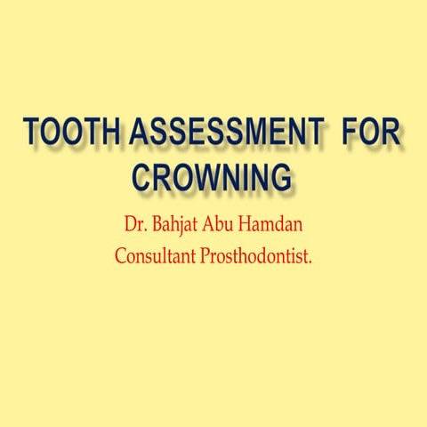 Tooth assessment for crowning | PPTX