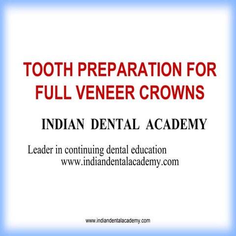 Tooth preparation for full veneer crowns /certified fixed orthodontic ...