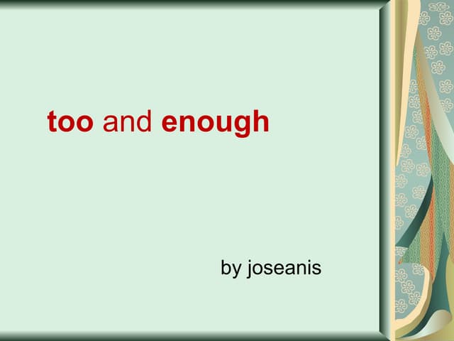 Too / Enough | PPT