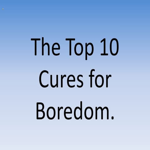 Top 10 Boredom | PPT