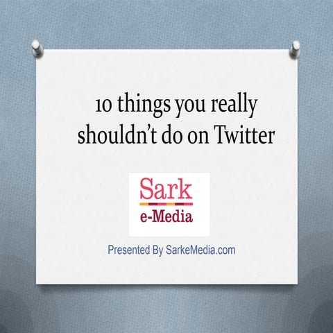 Twitter - things you really shouldn't do | PPTX