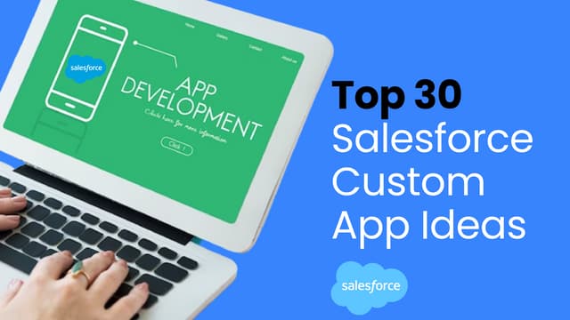Top 30 Salesforce Custom App Ideas Pdf