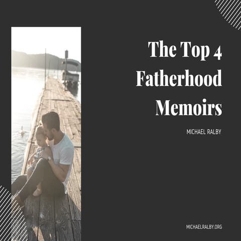 Top 4 Fatherhood Memoirs | PDF