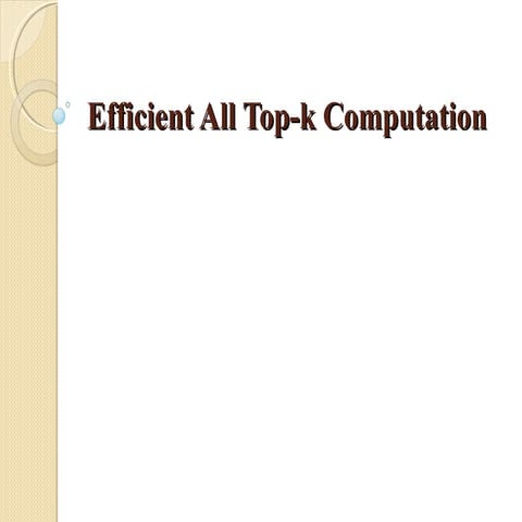 Efficient All Top-k Computation | PPT