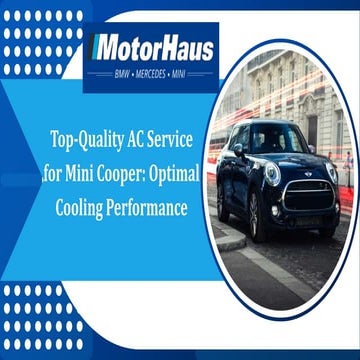Top-Quality AC Service for Mini Cooper Optimal Cooling Performance | PPTX