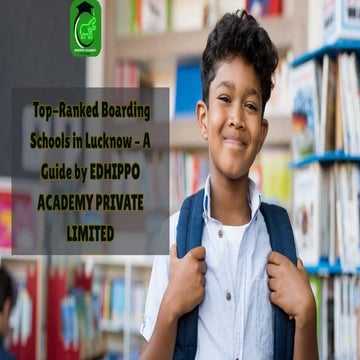 Top-Ranked Boarding Schools in Lucknow – A Guide by EDHIPPO ACADEMY ...